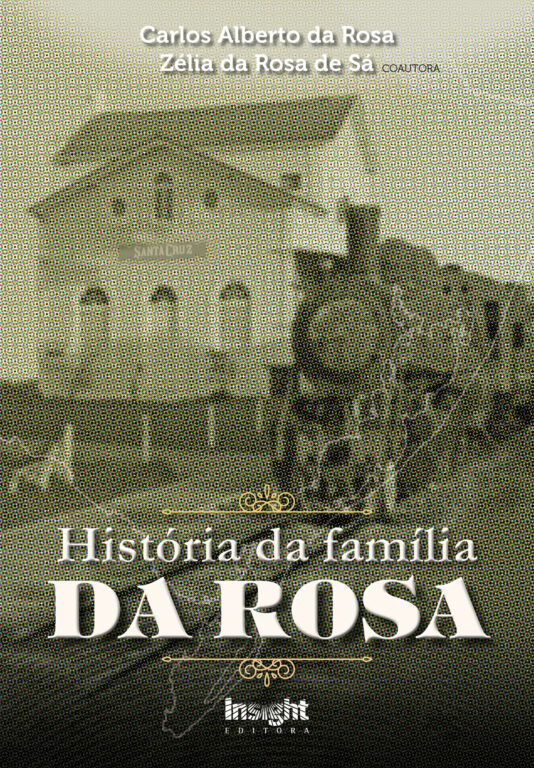 História da família Da Rosa · Editora Insight